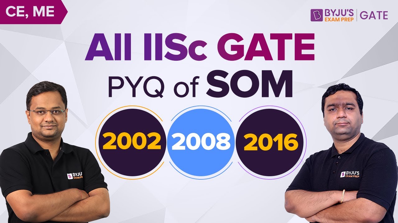 GATE PYQs of SOM Asked by IISc Bangalore | Strength of Materials GATE ...