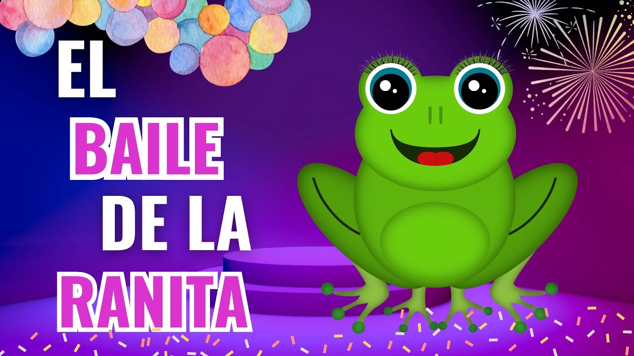 EL BAILE DE LA RANITA 🐸🥳 Canciones infantiles para niños - YouTube