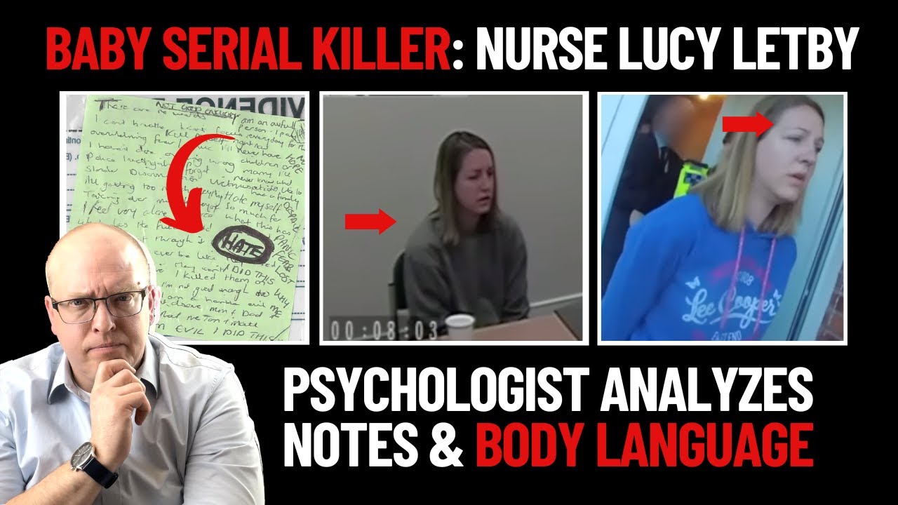 Nurse Serial Killer Lucy Letby: Psychologist Analyzes Body Language ...