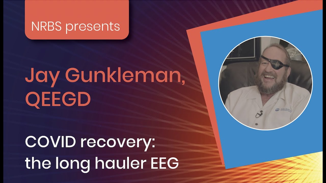 COVID Recovery: The Long Hauler EEG with Jay Gunkelman, QEEG-D - YouTube