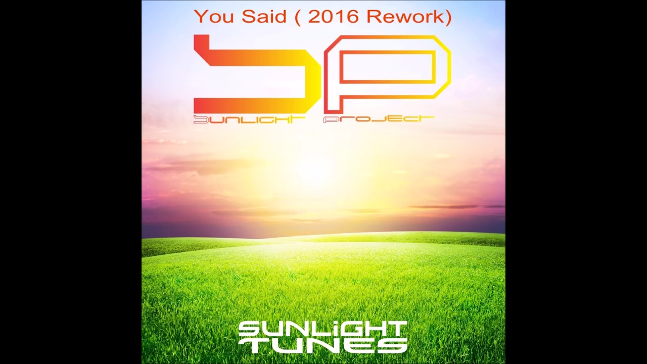 Sunlight Project - You Said ( 2016 Rework) - YouTube Music