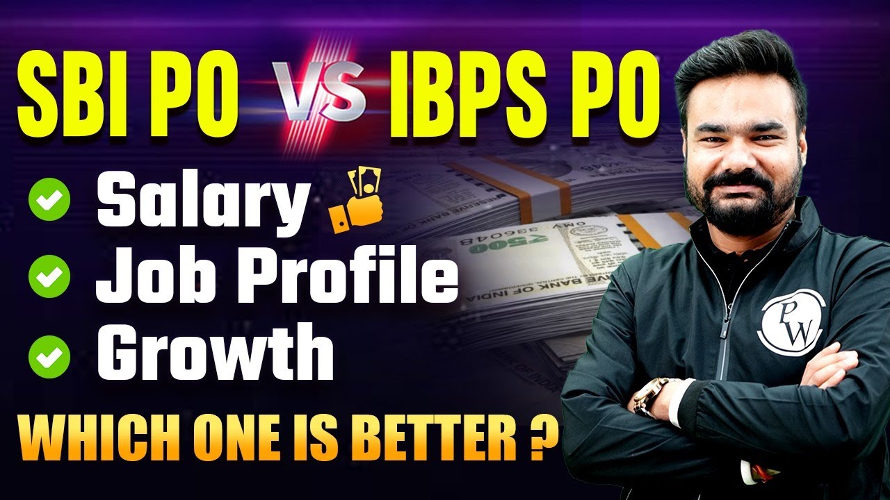 SBI PO vs IBPS PO | Selection Process, Cut off, Job Profile, Salary ...