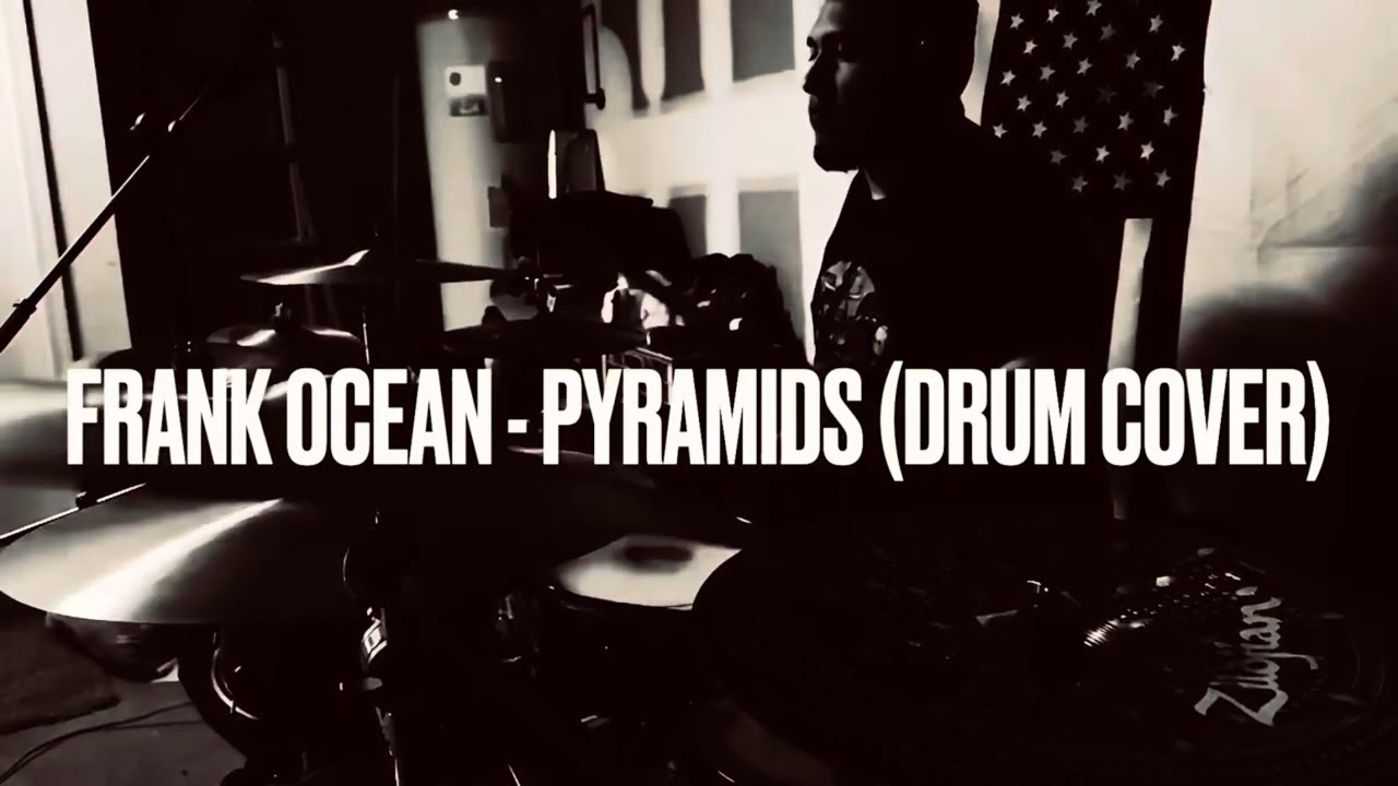Frank Ocean - Pyramids (Drum Cover) - YouTube
