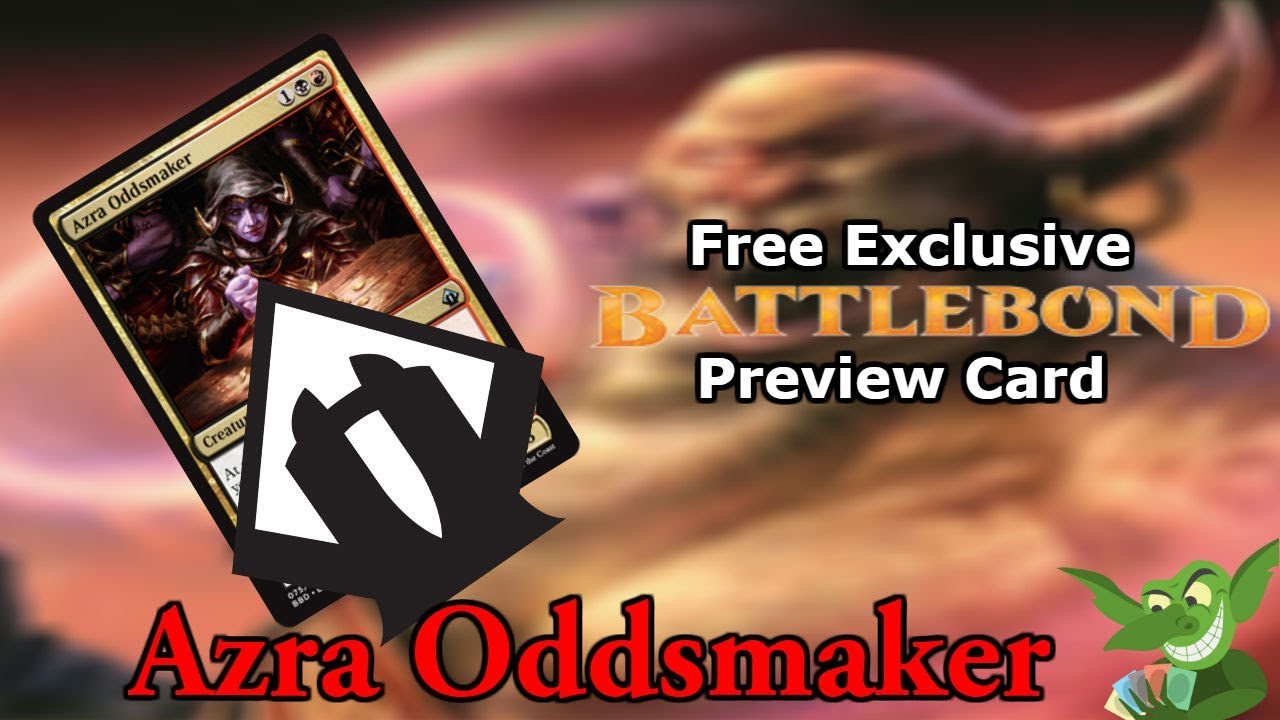 Exclusive Battlebond Preview - Azra Oddsmaker - YouTube