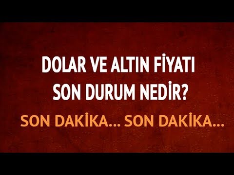 30 AĞUSTOS 2018 DOLAR YÜKSELİŞTE ÇEYREK ALTIN KAÇ TL ? GÜNCEL GRAM ALTIN FİYATI SON DAKİKA !