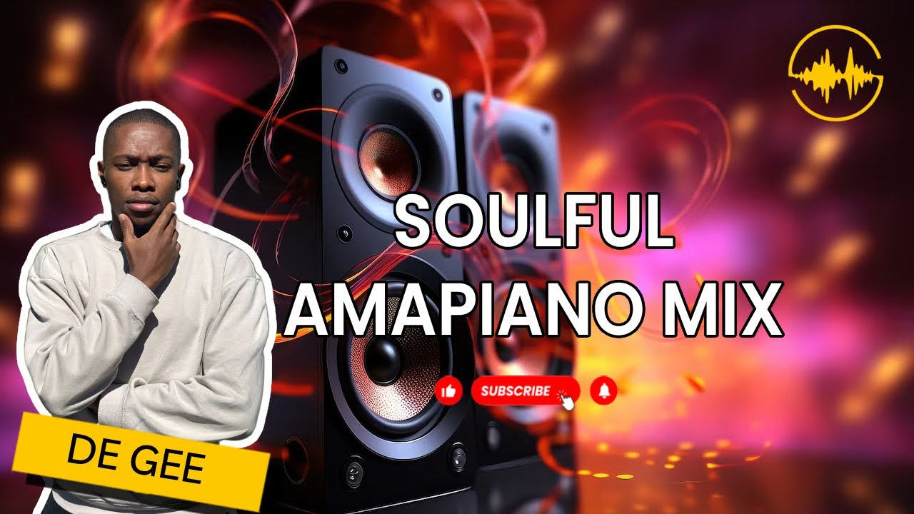 Soulful Amapiano Mix by De GEE! (Guest Mix) • Kelvin Momo • Kabza De ...