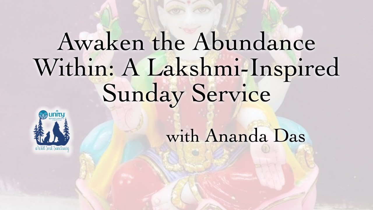 Awaken the Abundance Within: A Lakshmi Inspired Service, with Ananda ...