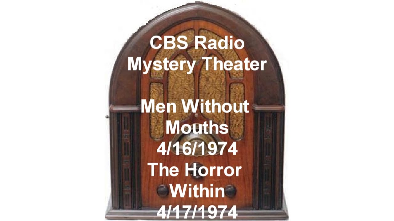 2 CBS Radio Mystery Theater Shows Men Without Mouths-The Horror Within ...