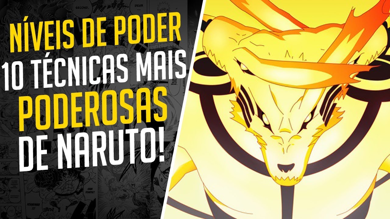 NÍVEIS DE PODER 10 TÉCNICAS MAIS PODEROSAS DE NARUTO UZUMAKI | NARUTO ...