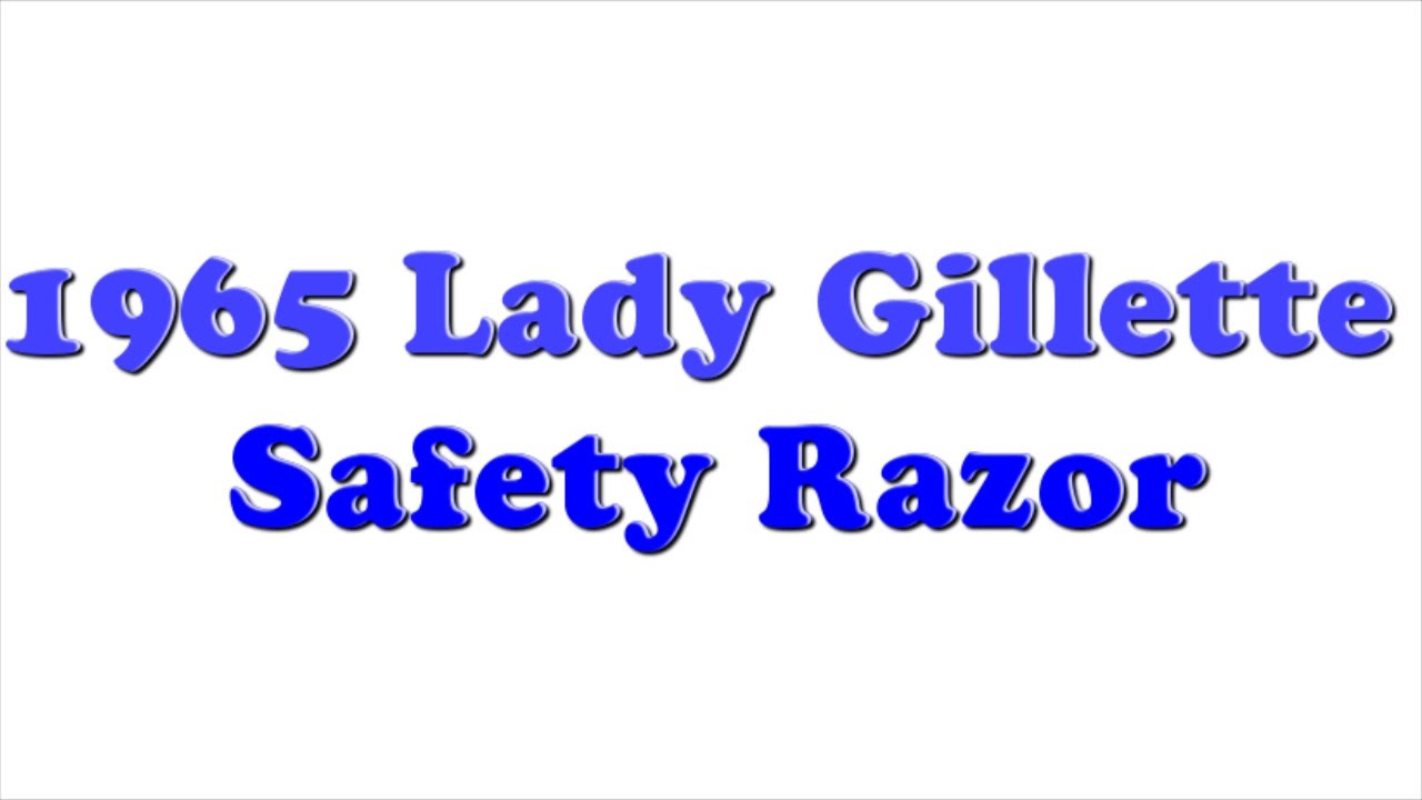 1965 Lady Gillette Safety Razor - YouTube