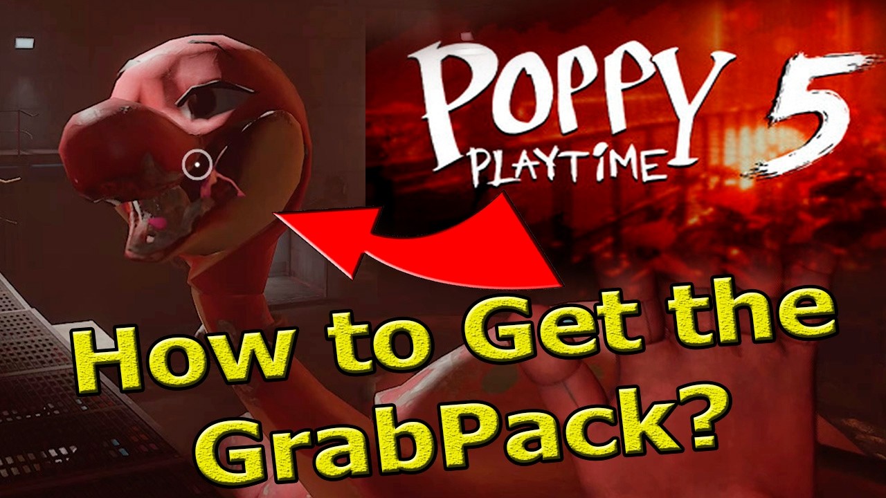 How to Get the GrabPack – Poppy Playtime Chapter 5 - YouTube