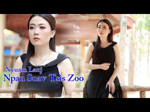 Npau Suav Tsis Zoo. 💞Nyuam Lauj💞. Nkauj Tawm Tshiab 5/31/2023 - YouTube
