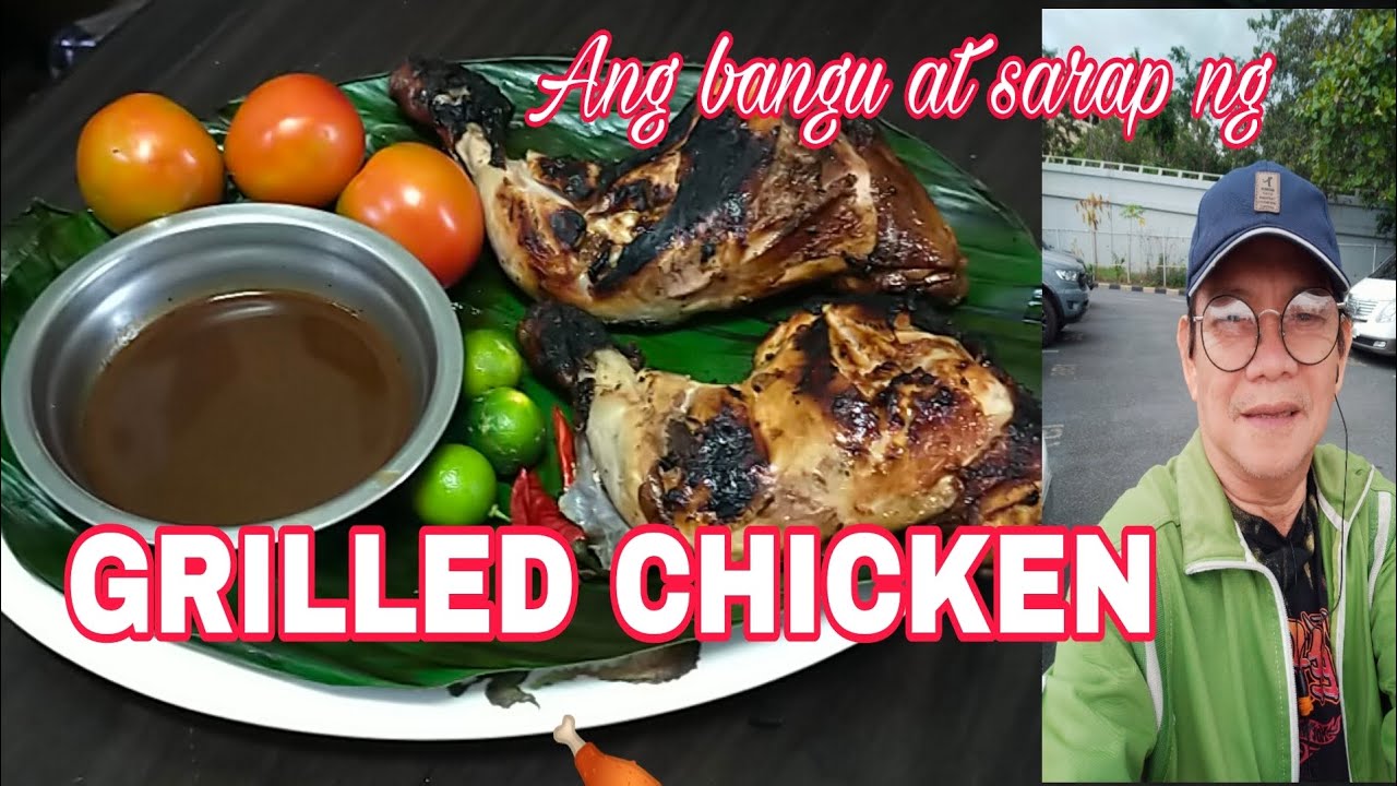 Ang bango at sarap ng || GRILLED CHICKEN 🍗 - YouTube