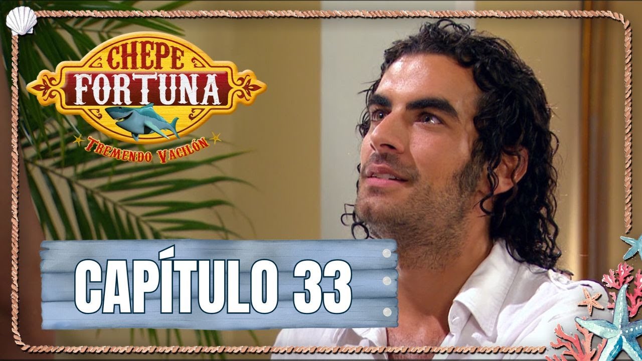 Chepe fortuna | Capítulo 33 | El corazón arrugadito de Chepe - YouTube