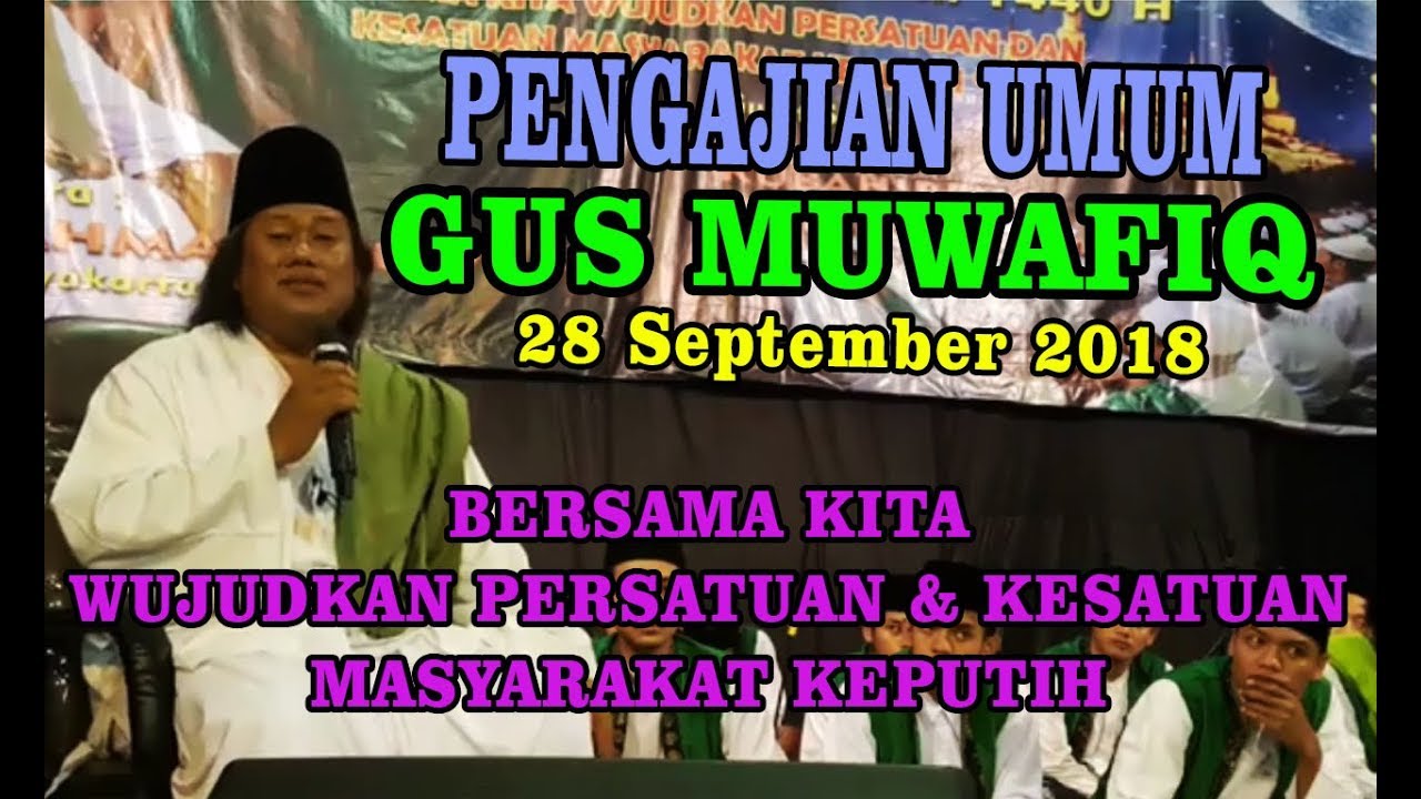 Pengajian Umum Gus Muwafiq Terbaru : Mewujudkan Persatuan Dan Kesatuan ...
