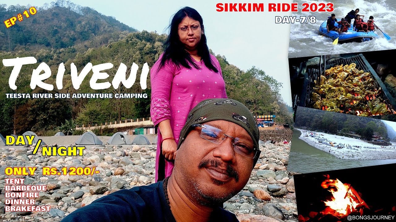 TRIVENI TEESTA RIVERSIDE ADVENTURE CAMPING | RIVER RAFTING | OFFBEAT ...