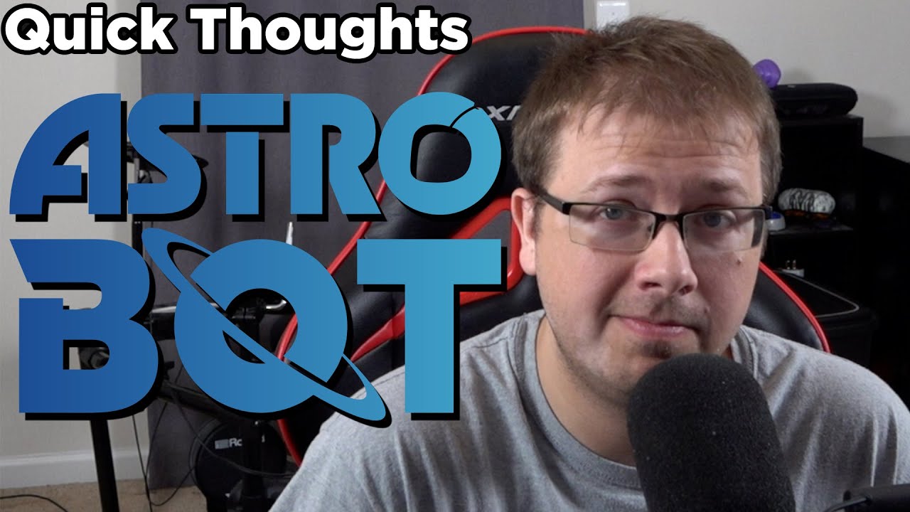 Quick Thoughts: Astrobot - YouTube