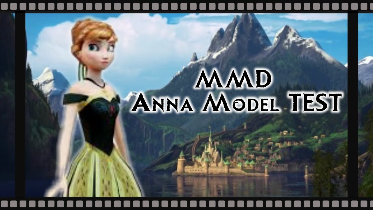 MMD Anna Model Test - YouTube