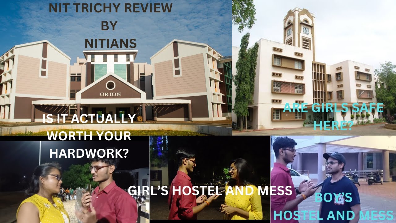 NIT TRICHY REVIEW .IS IT ACTUALLY WORTH STUDYING IN NO. 1 NIT OF INDIA ...