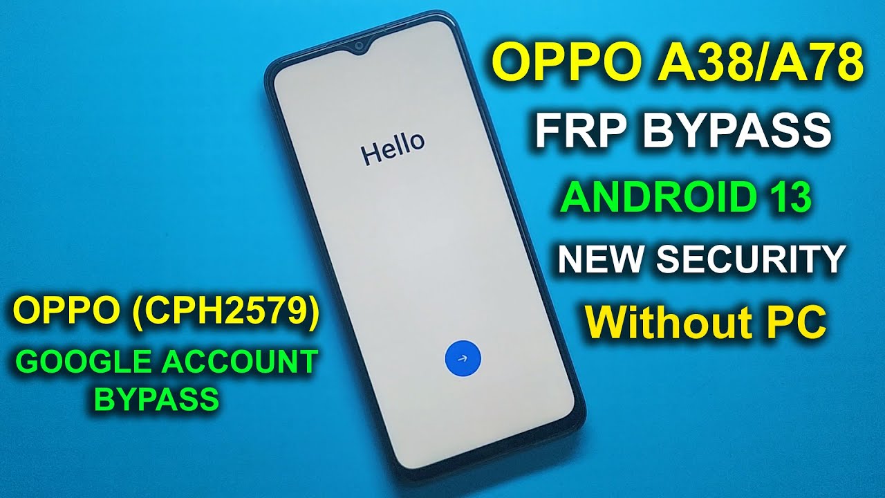 OPPO A38 FRP BYPASS ANDROID 13 | NEW SECURITY | OPPO (CPH2579) GOOGLE ACCOUNT LOCK REMOVE | DEC ...