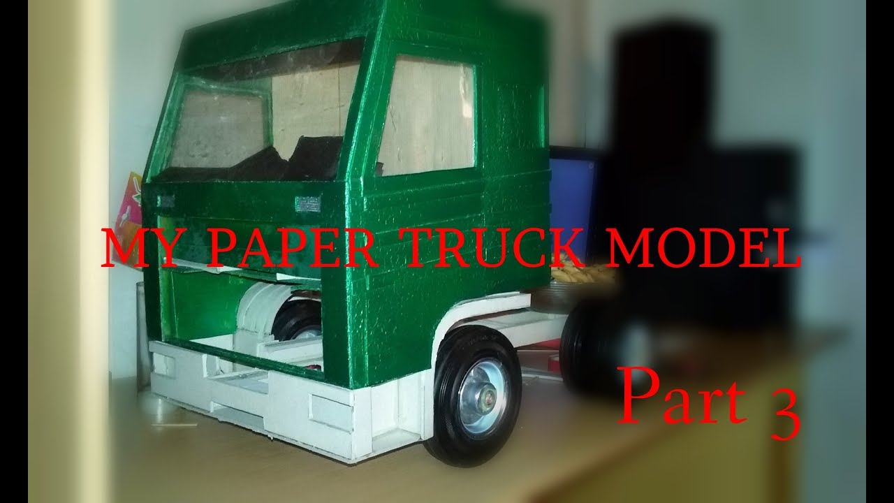 PAPER TRUCK MODEL. Part 3. how its made - YouTube