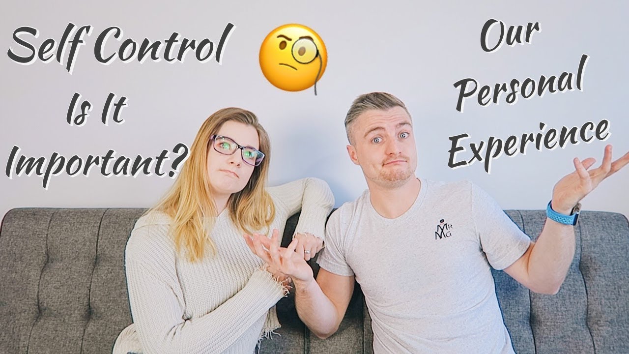Is Self Control Important Personal Experience YouTube is-self-control-important-personal-experience-youtube