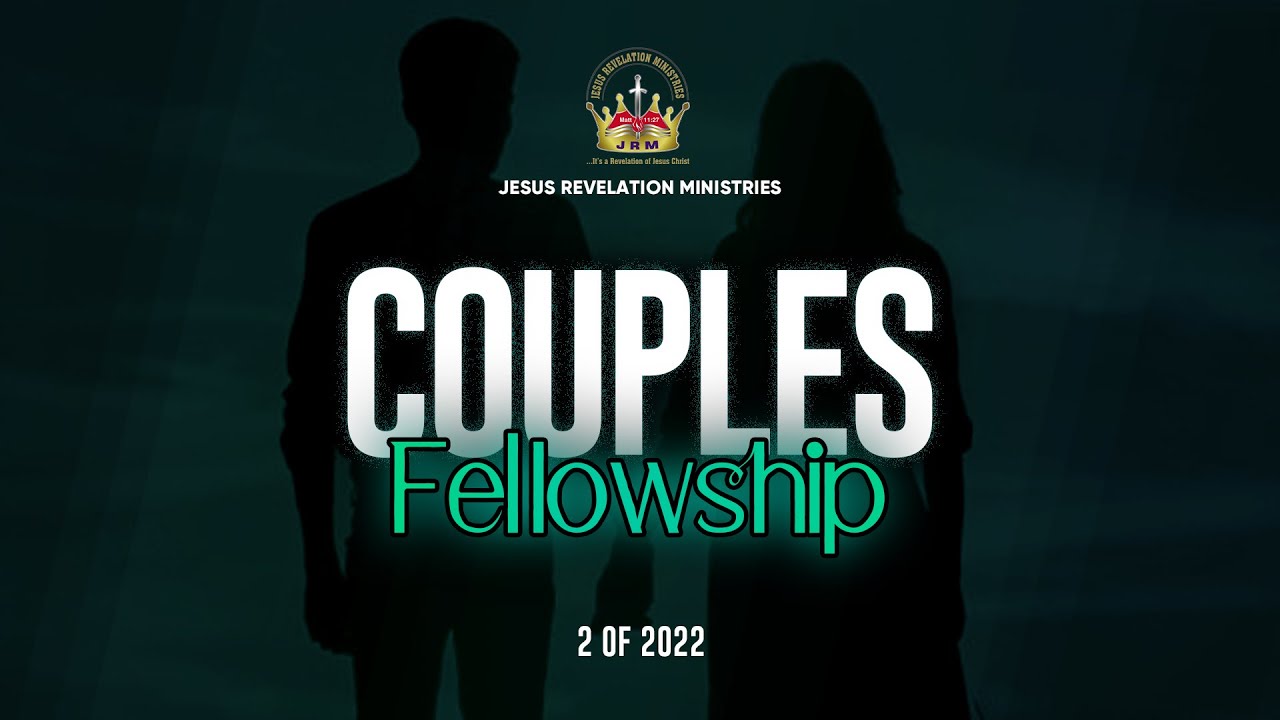 COUPLES FELLOWSHIP (2) - 27 AUGUST 2022. - YouTube