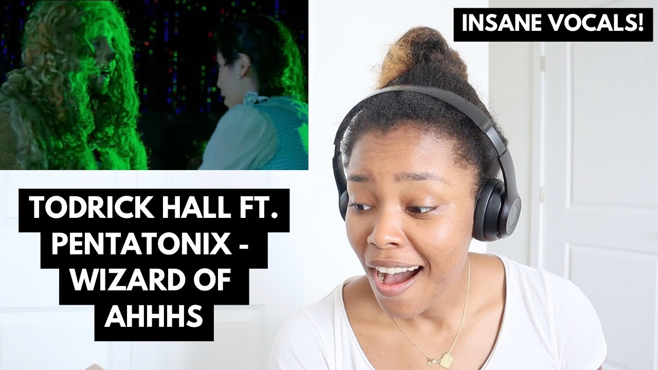 Watch Me REACT to Todrick Hall ft. Pentatonix - Wizard of Ahhhs ...