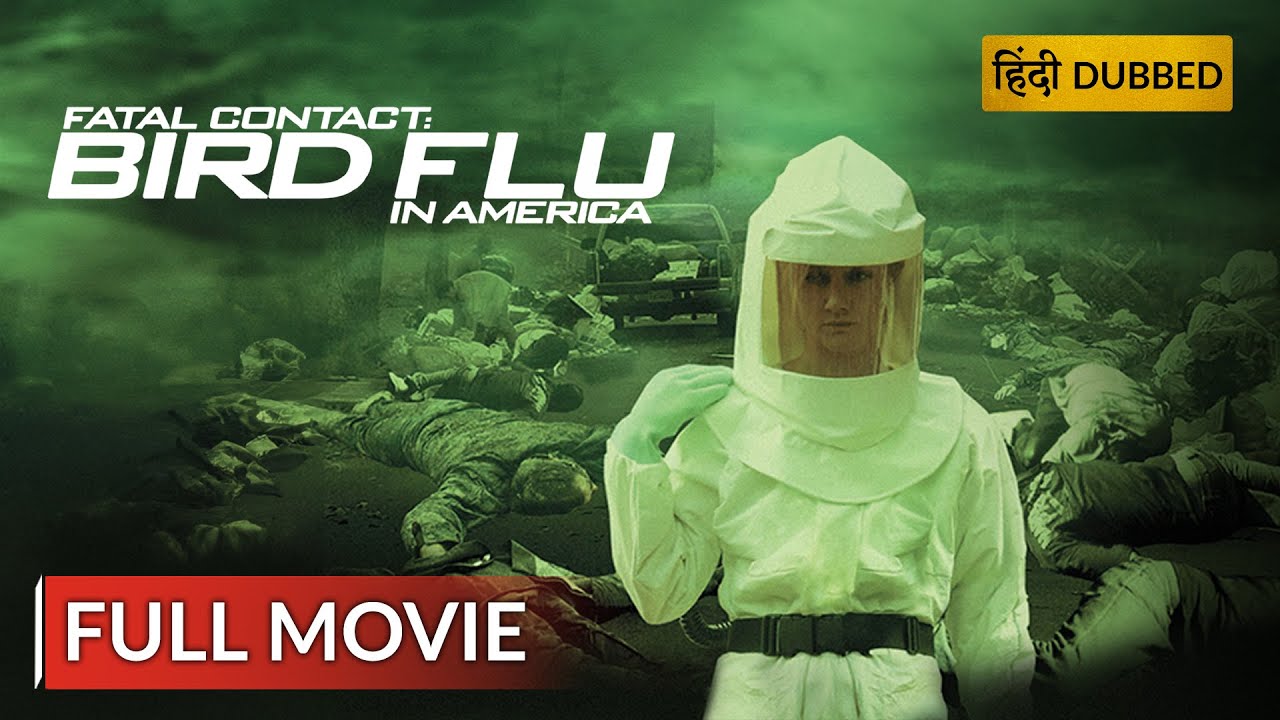 FATAL CONTACT: BIRD FLU IN AMERICA | Hollywood Movie Hindi Dubbed ...