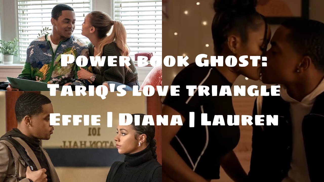 Power book Ghost: Tariq’s love triangle 👀‼️| Effie 🐍 | Diana 🥴| Lauren ...