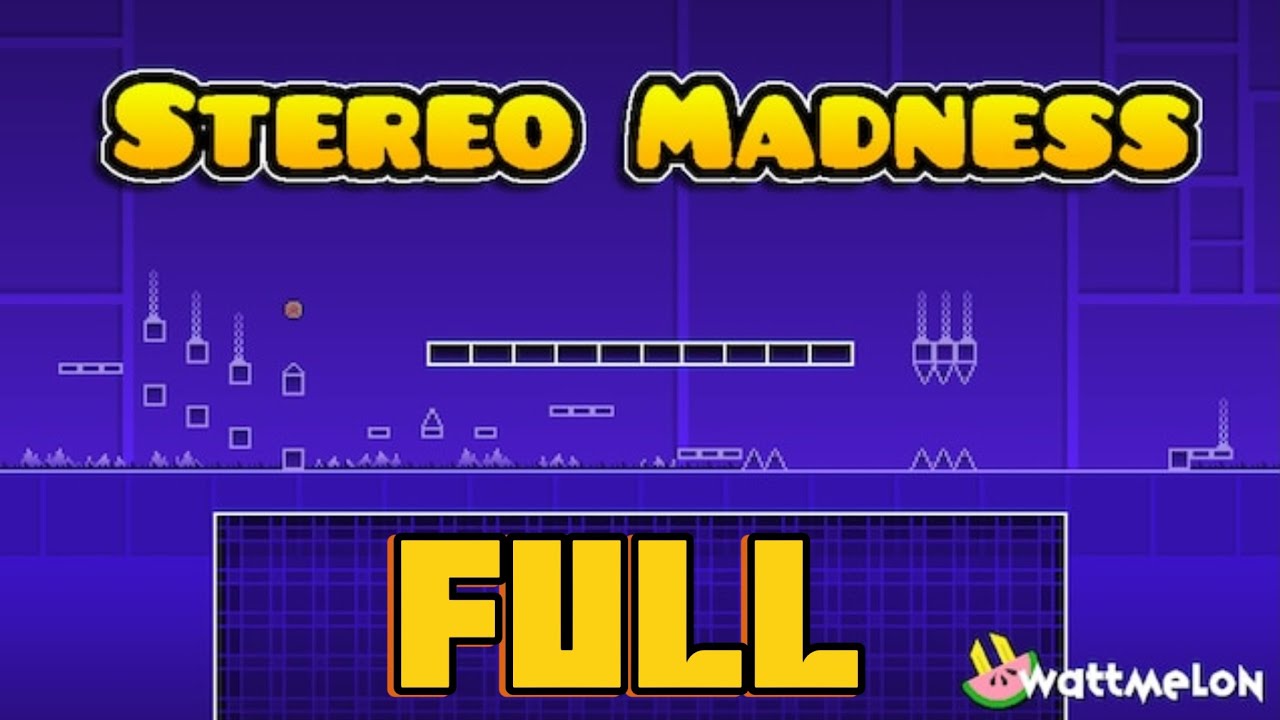 Geometry Dash «Stereo Madness» FULL Version - YouTube