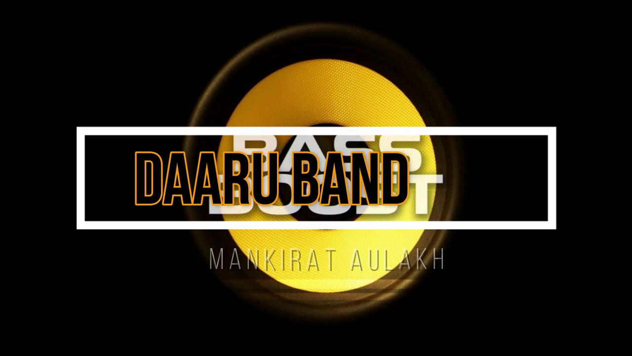 " Daru Band " Ft Mankirat Aulakh - YouTube