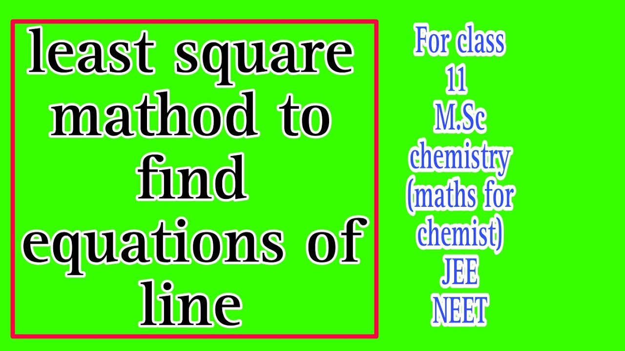 Method of least squares to find straight line equation||straight line ...