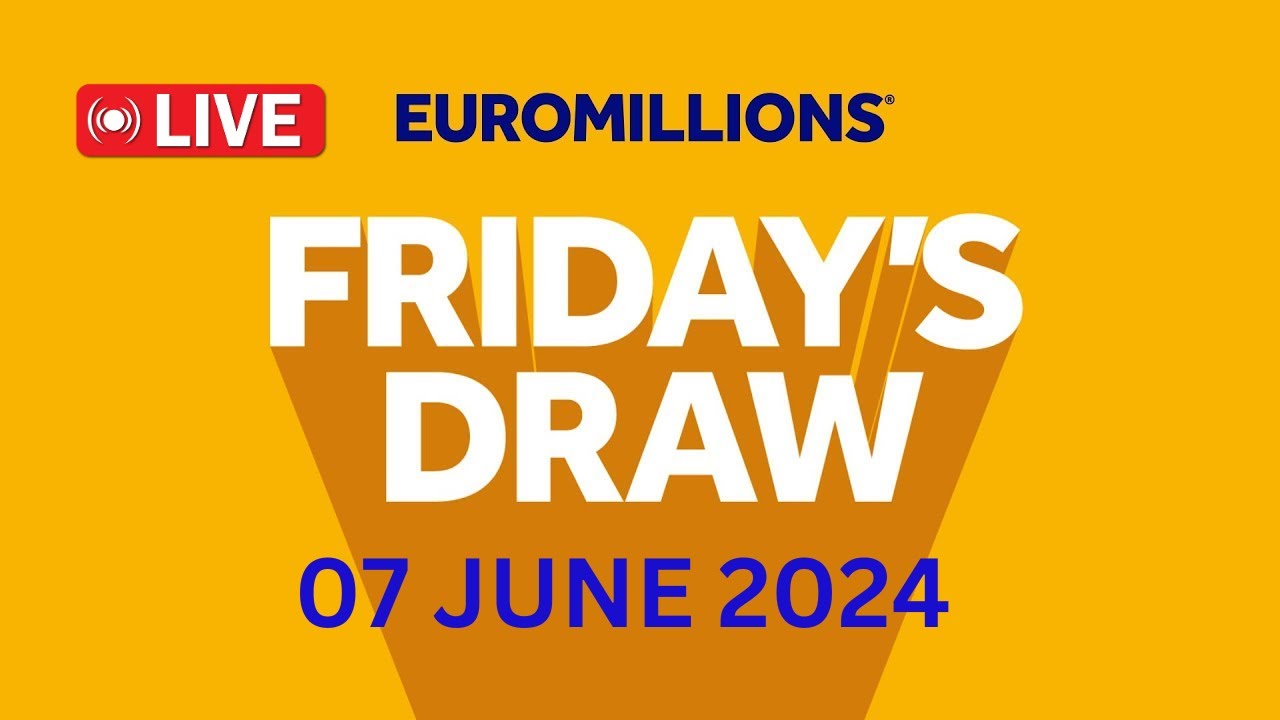 The National Lottery EuroMillions Draw Live Results From Friday 07 June ...