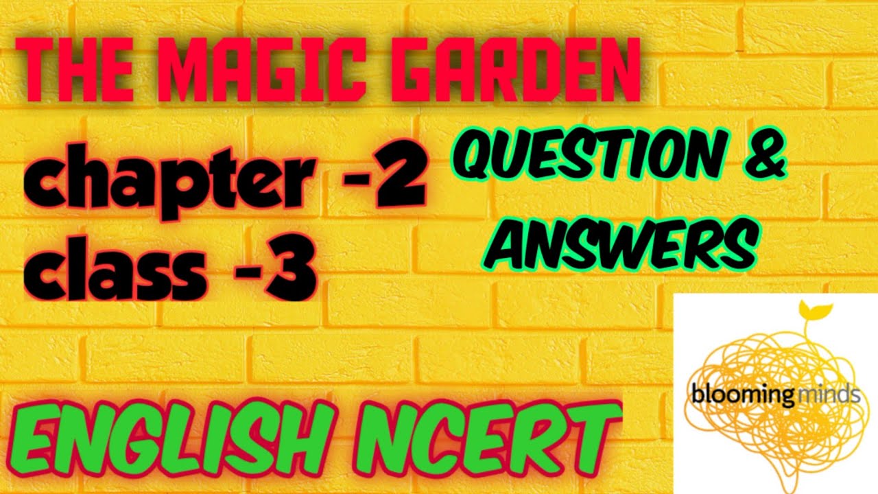 THE MAGIC GARDEN part 2 Questions And Answers chapter 2 Class 3 the-magic-garden-part-2-questions-and-answers-chapter-2-class-3