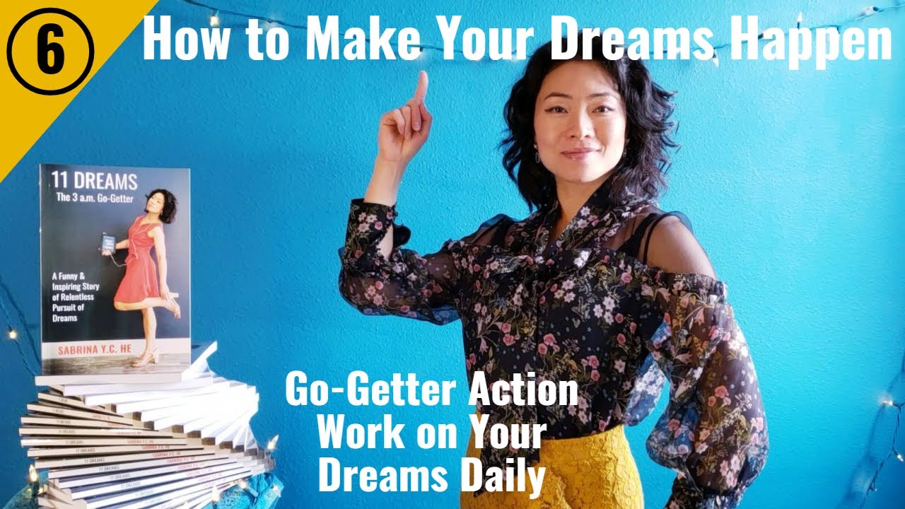How to make your dreams happen - work on your dreams daily - YouTube