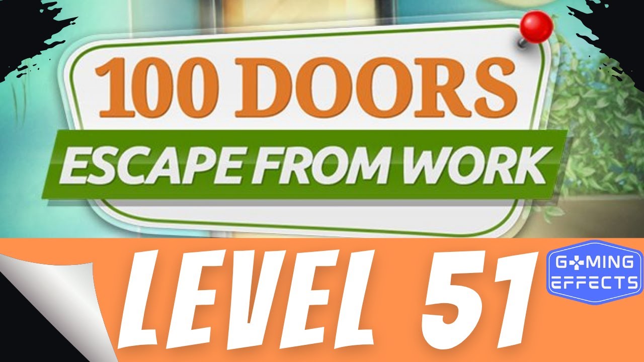 100 Doors Escape From Work Level 51 - YouTube