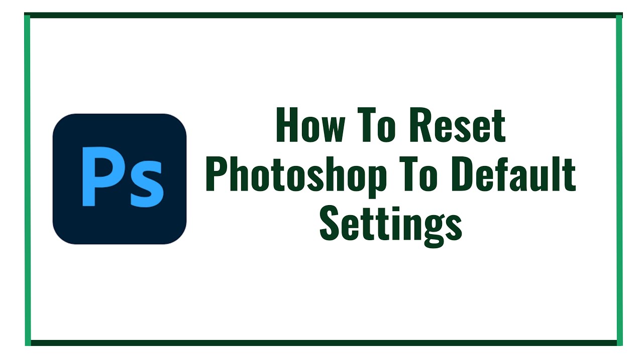 How To Reset Photoshop To Default Settings YouTube how-to-reset-photoshop-to-default-settings-youtube