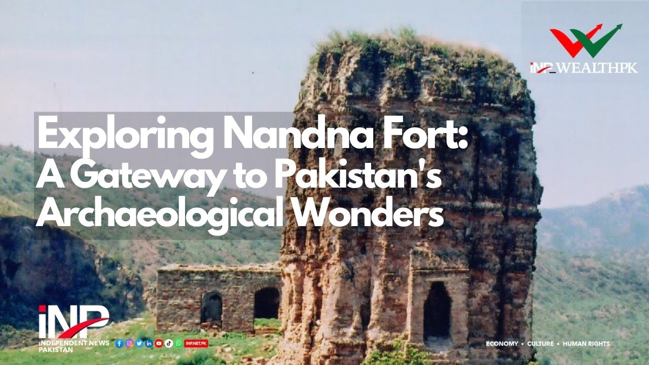 Exploring Nandna Fort: A Gateway to Pakistan's Archaeological Wonders ...