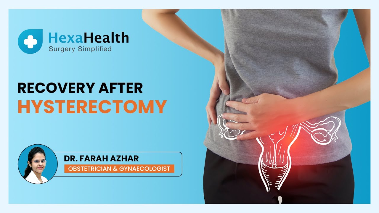 Recovery time after a Hysterectomy ||Tips for quick recovery ...