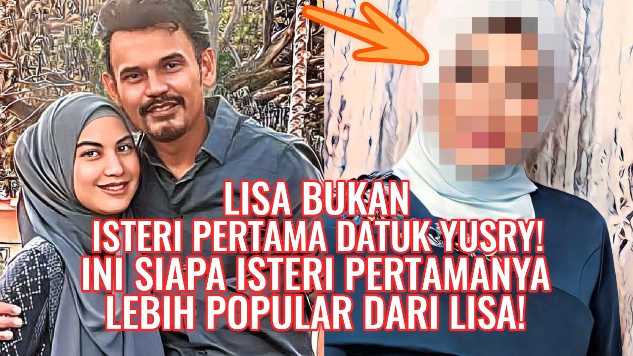 Lisa Bukan Isteri Pertama Datuk Yusry! Ini Siapa Isteri Pertamanya ...