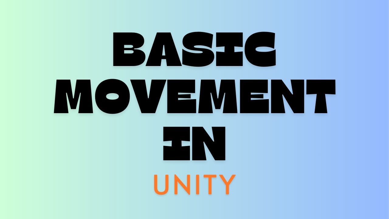 Creating A Basic Movement Script In Unity Step By Step Tutorial Youtube 2504