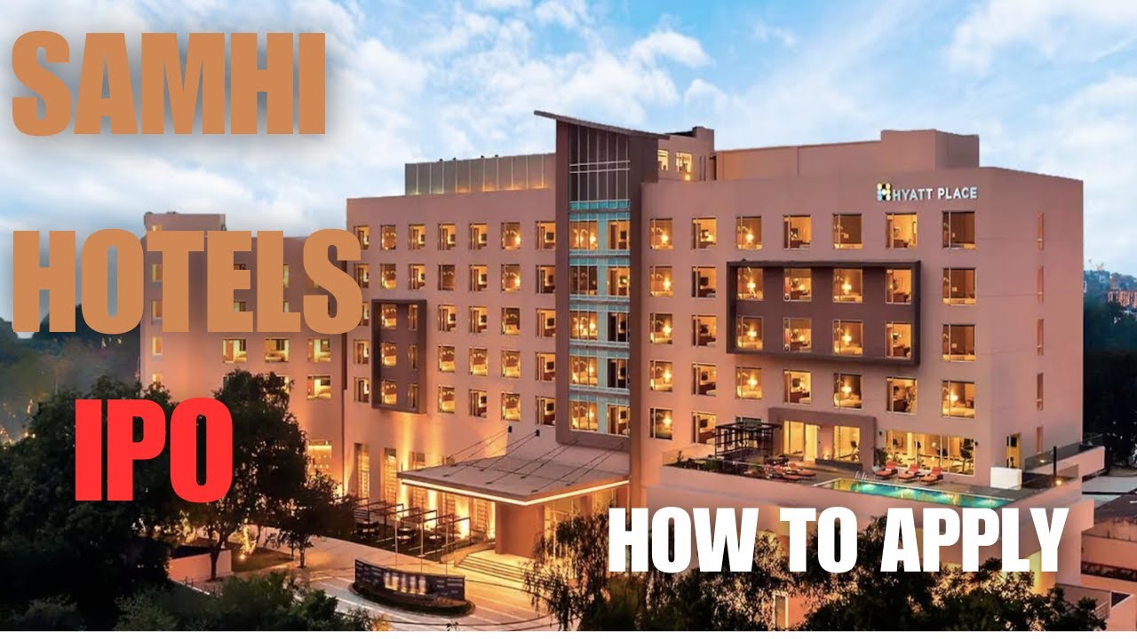 SAMHI Hotels IPO Date, Price, GMP, Review, Details | How To Apply - YouTube