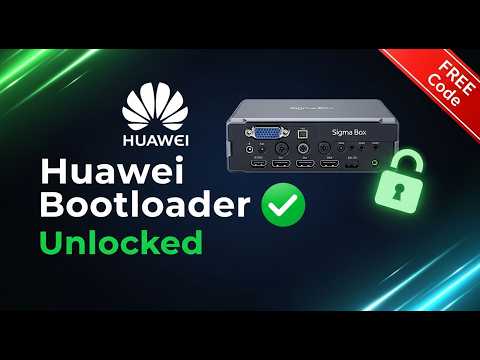Huawei Bootloader Unlock Code FREE (2025) | 100% Working Sigma Box Method