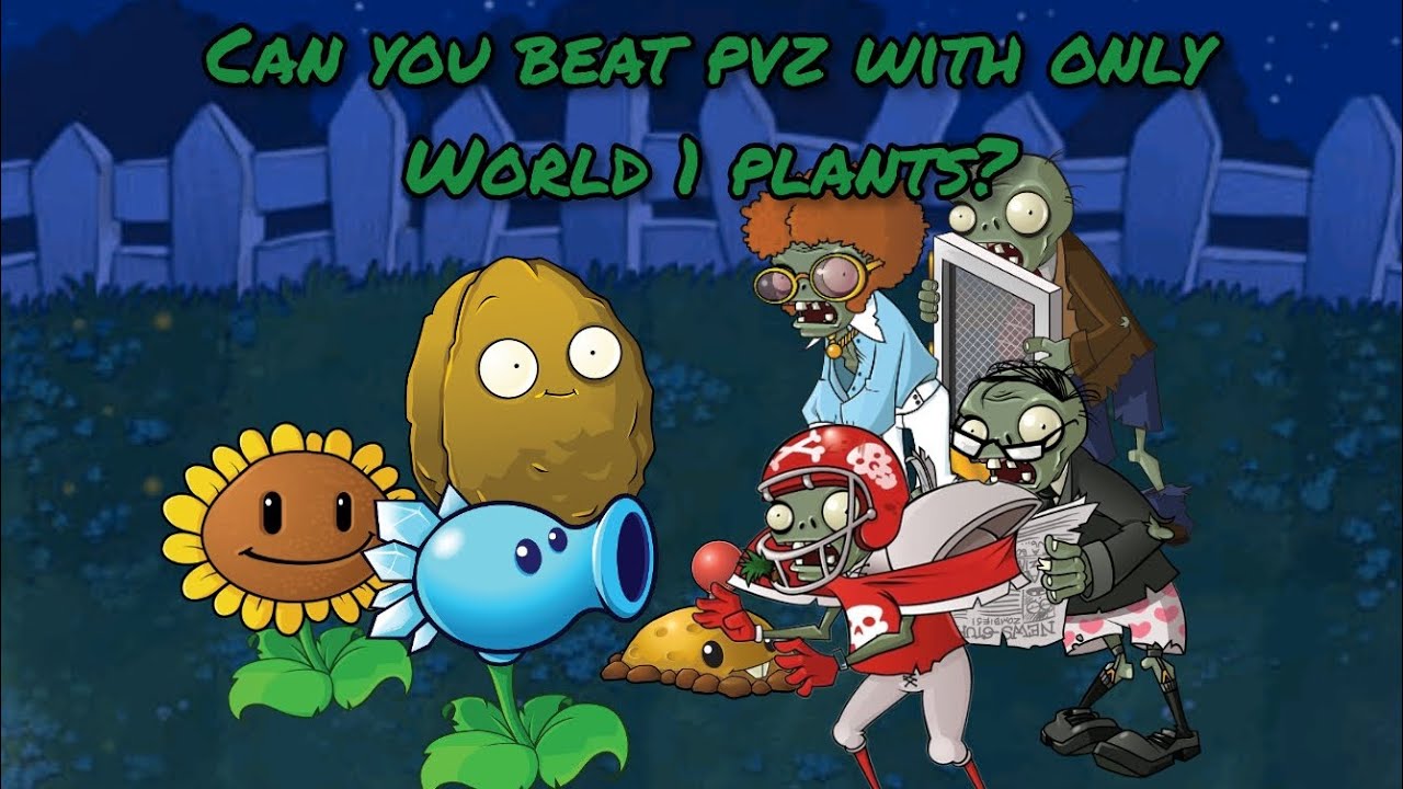 Can you beat PVZ with only world 1 plants? PT3 - YouTube