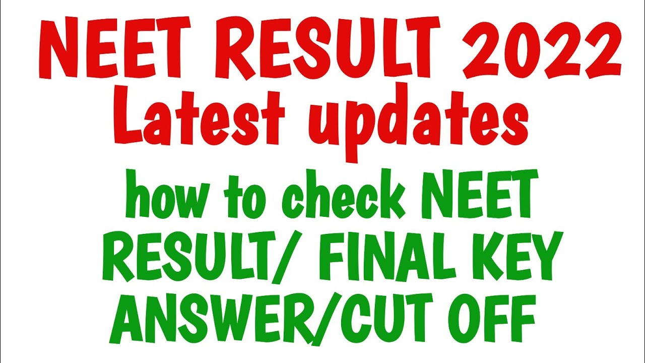NEET RESULT 2022 / HOW TO CHECK NEET RESULT, FINAL KEY ANSWER/CUT-OFF ...
