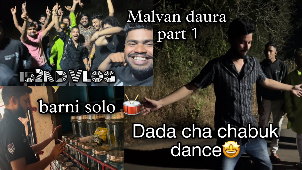152nd VLOG🤩 | Dada ne kela chabuk wala dance 🕺🏻 | Malvan daura | part 1 ...