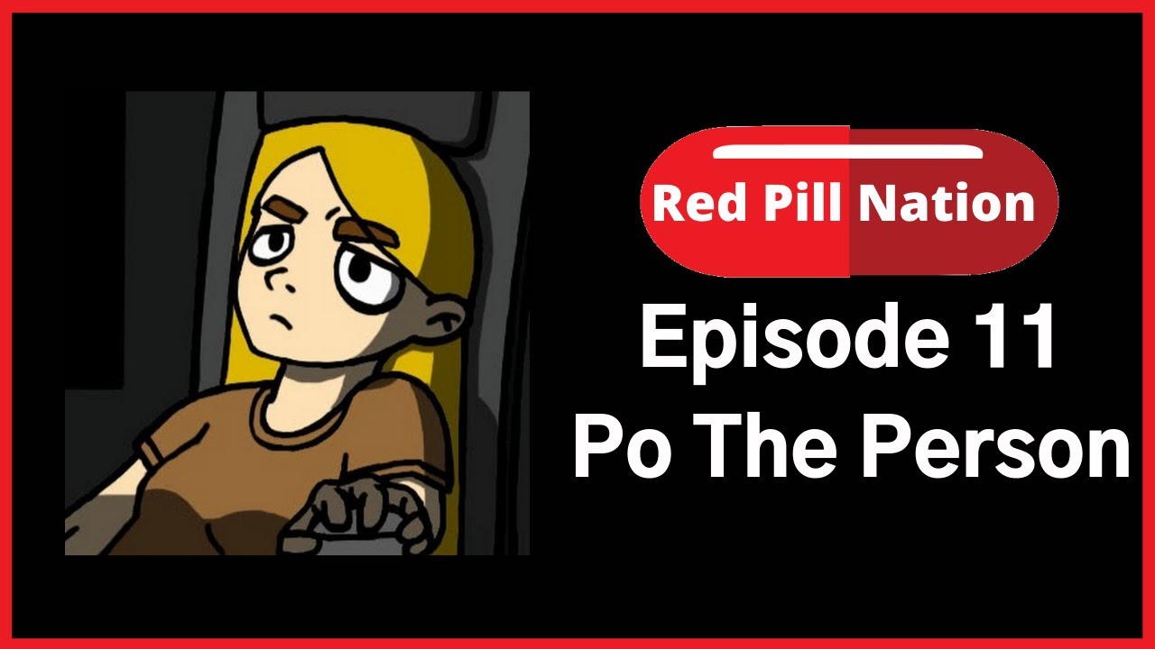 Red Pill Nation #11 - Po The Person - Feminism, Atheism and the Value ...