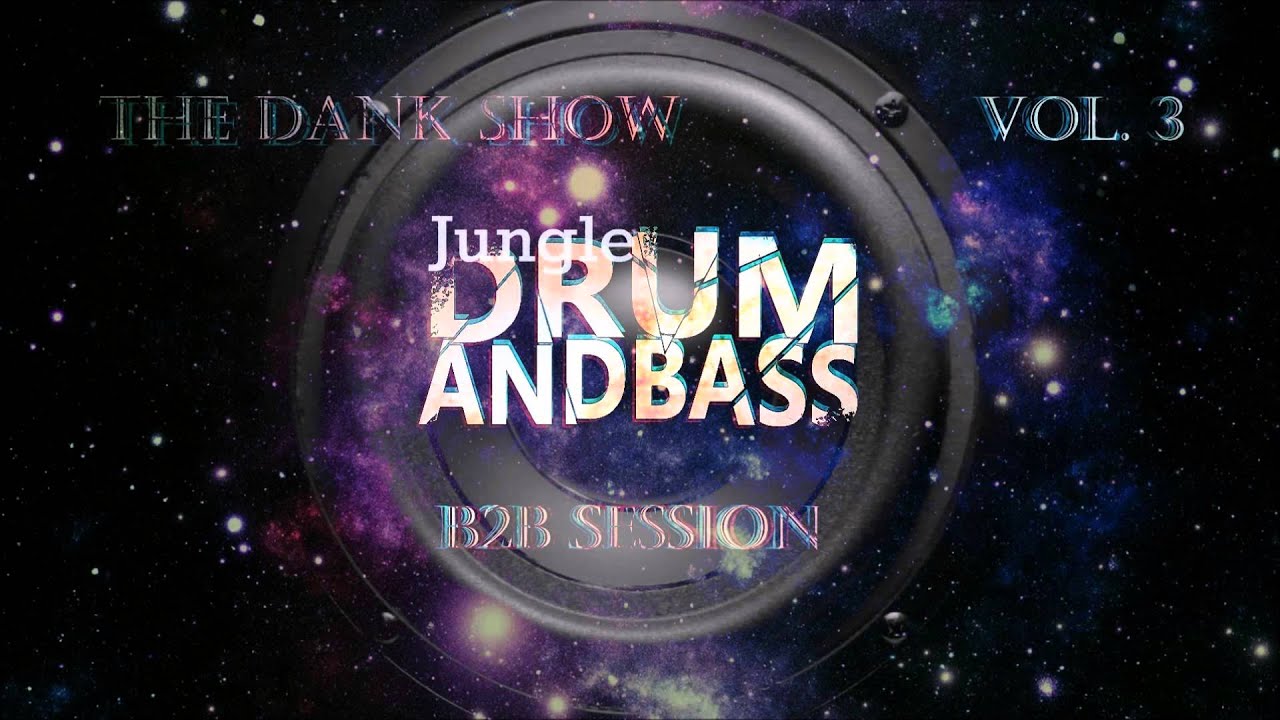 The Dank Show Vol. 3, Jungle Drum and Bass Sesh with Inkasi, DSER, DJ ...