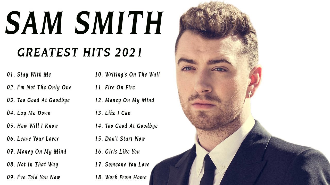 Sam Smiths Greatest hits Full Album 2021 - Best Songs of SamSmith ...